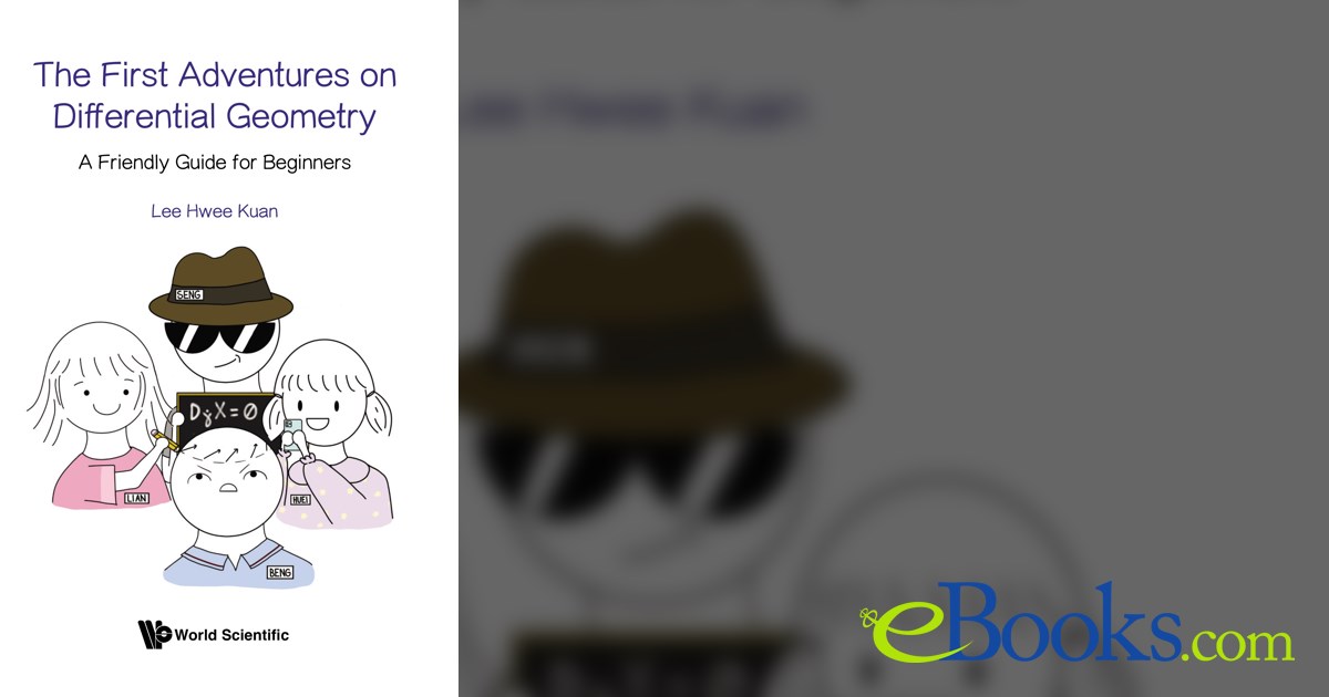 First Adventures On Differential Geometry, The: A Friendly Guide For Beginners