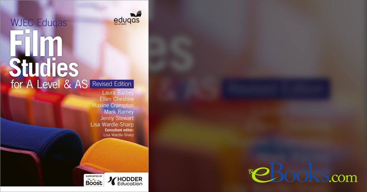 WJEC Eduqas Film Studies for A Level & AS – Student Book - Revised Edition
