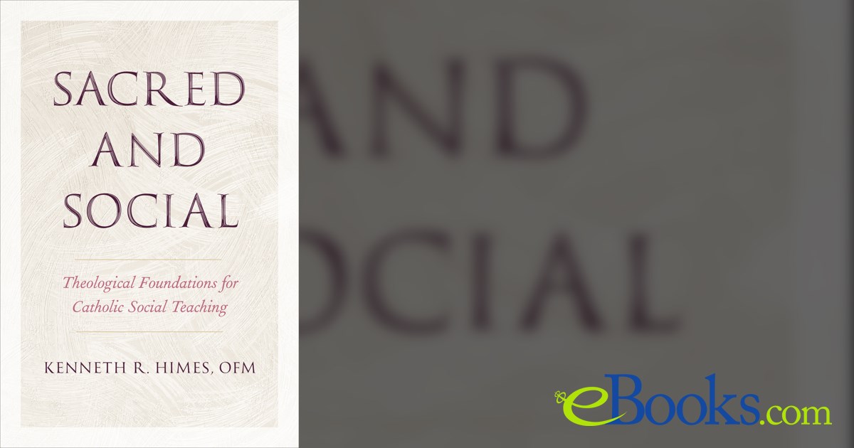 Sacred and Social by Kenneth R. Himes (ebook)
