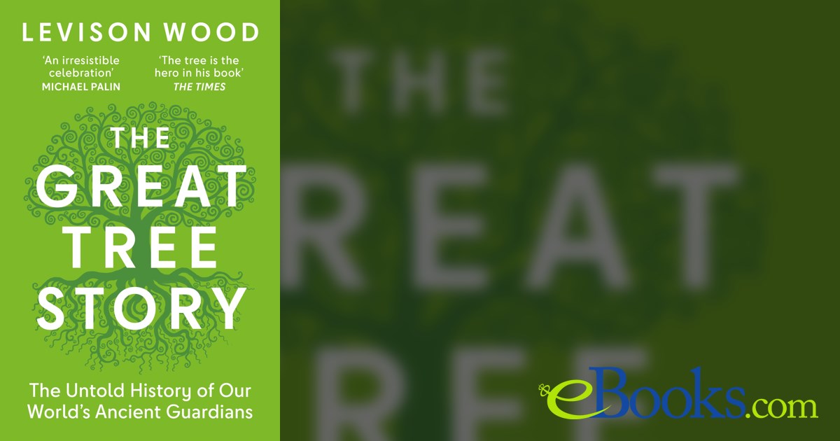 The Great Tree Story by Levison Wood (ebook)