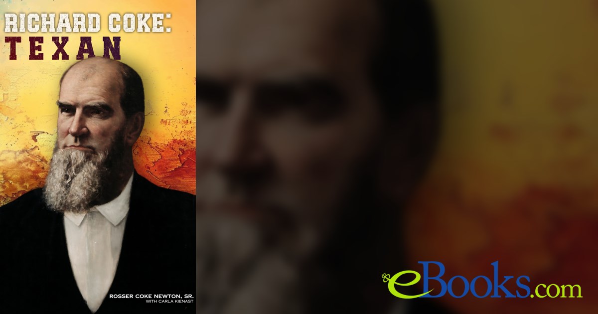 Richard Coke: Texan by Rosser Newton (ebook)