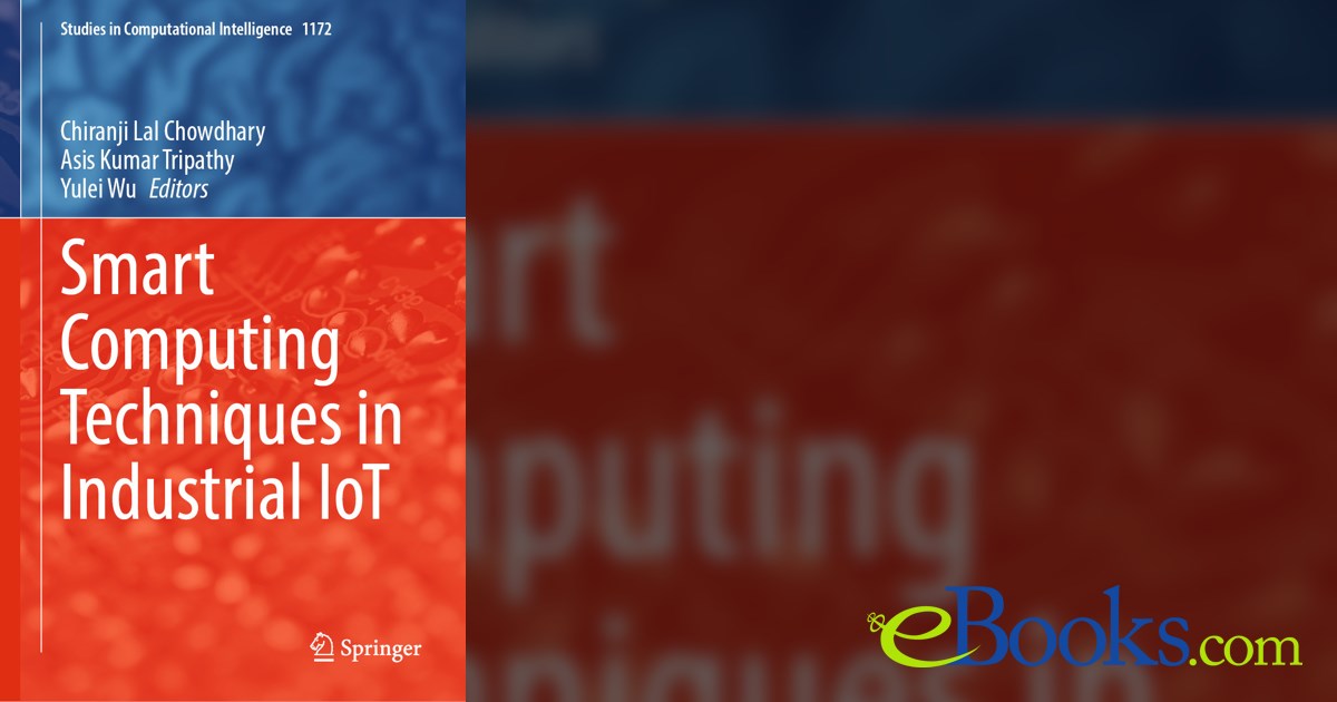 Smart Computing Techniques in Industrial IoT