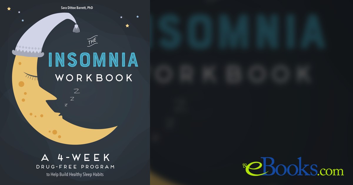 The 4-Week Insomnia Workbook by Sara Dittoe Barrett PhD (ebook)