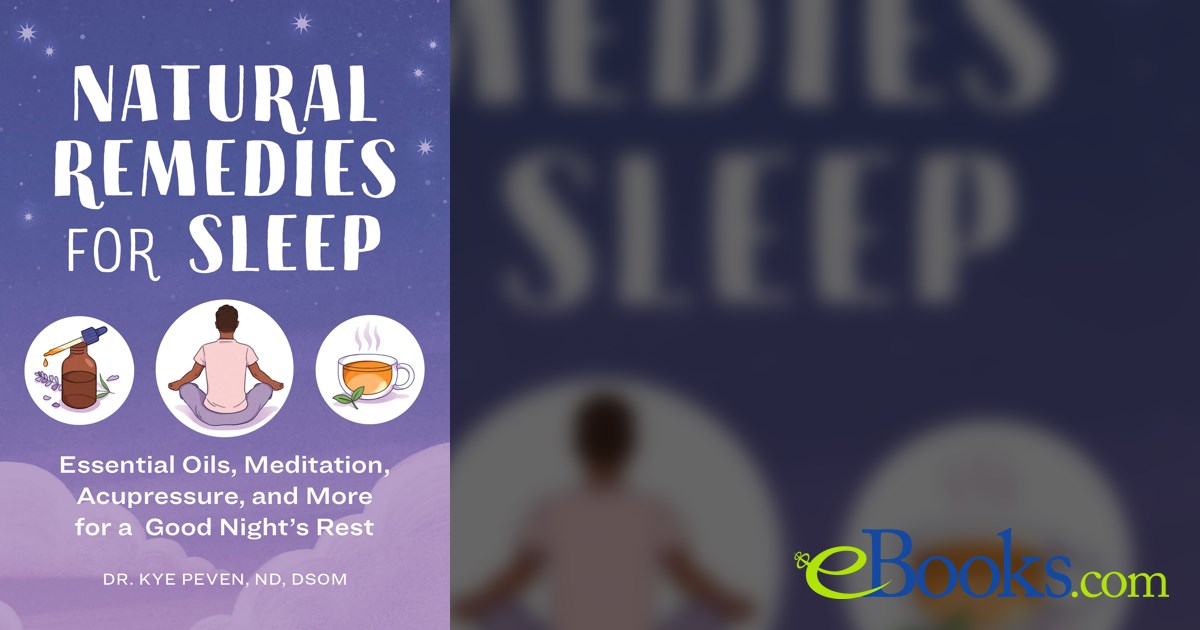 Natural Remedies for Sleep by Dr. Kye Peven ND (ebook)