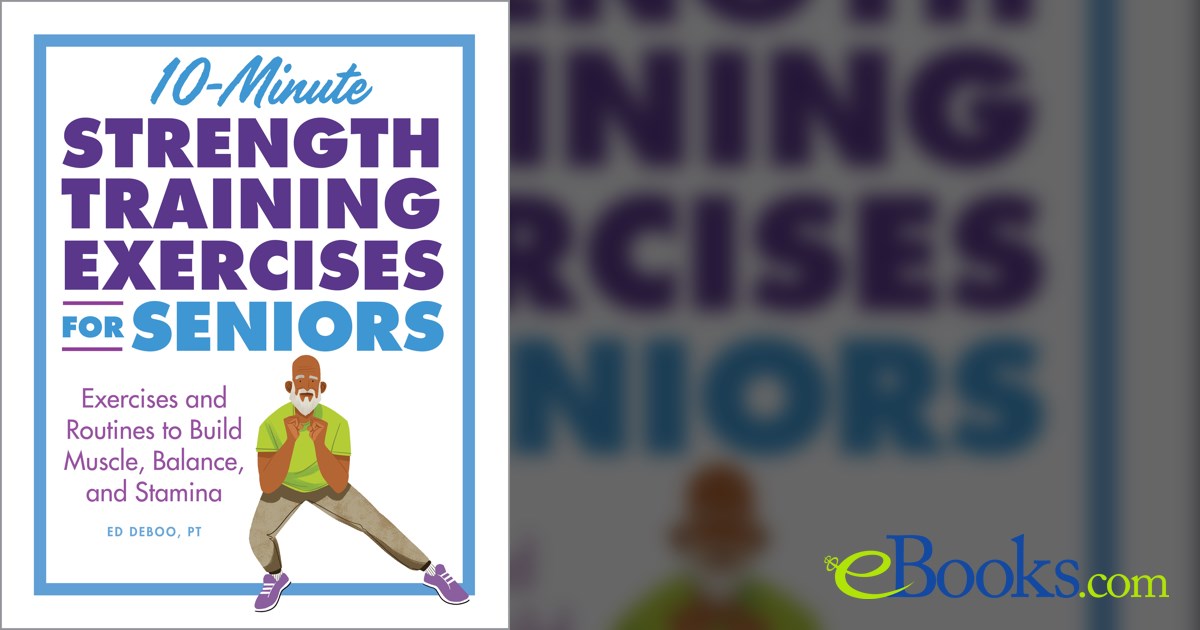 10-Minute Strength Training Exercises for Seniors