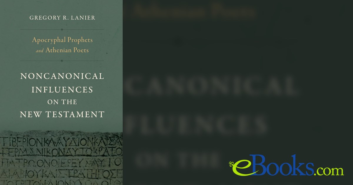 Apocryphal Prophets and Athenian Poets by Gregory R. Lanier (ebook)