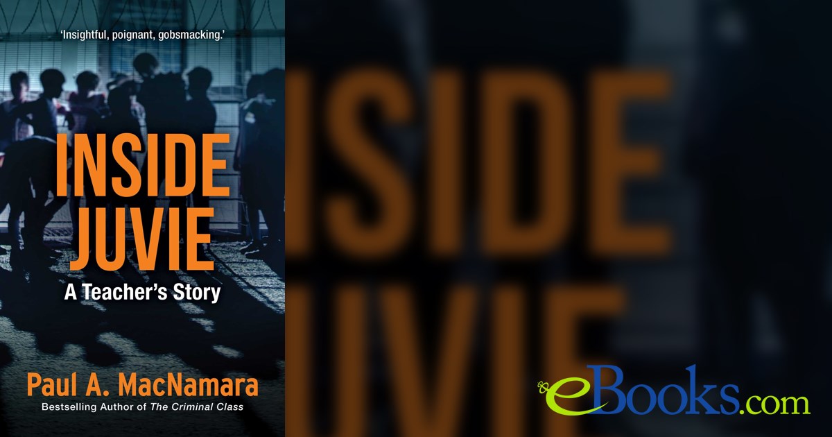 Inside Juvie by Paul A. MacNamara (ebook)