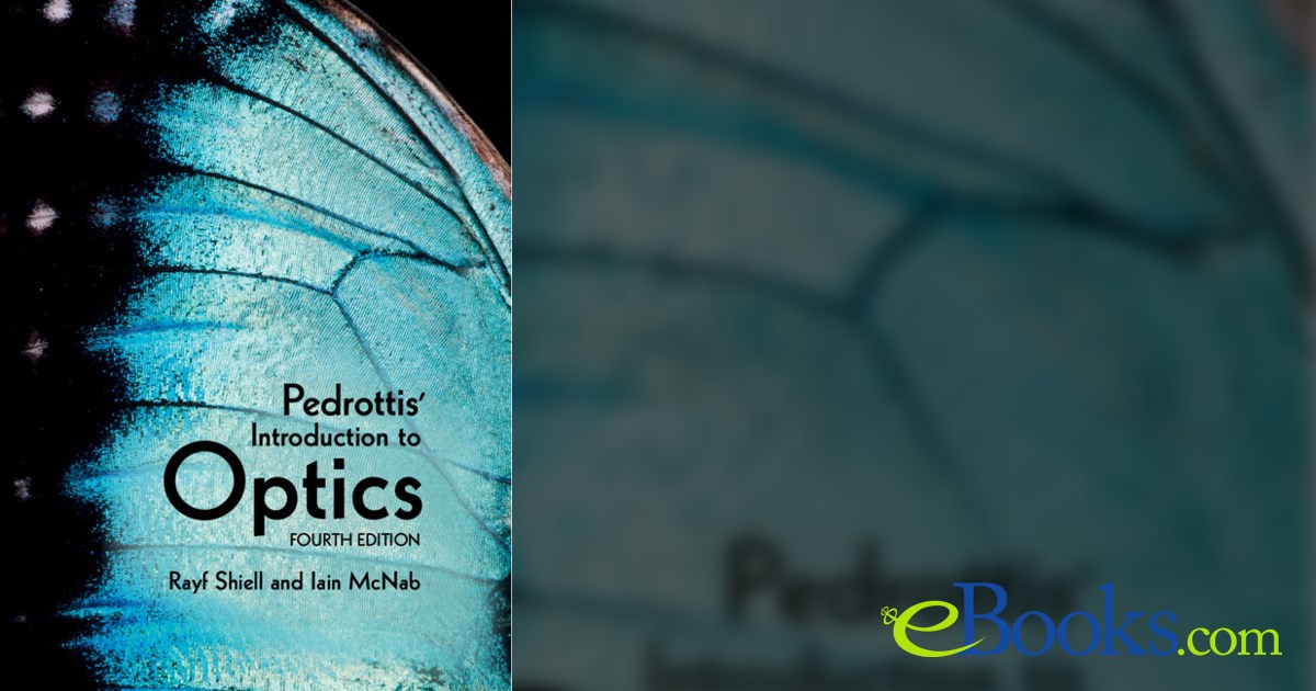 Pedrottis' Introduction to Optics (4th ed.) by Rayf Shiell (ebook)