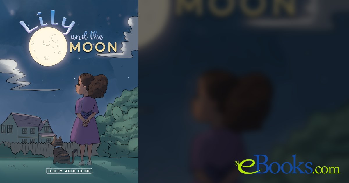 Lily and the Moon by Lesley-Anne Heine (ebook)