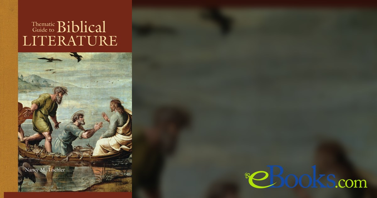 Thematic Guide to Biblical Literature by Nancy M. Tischler (ebook)