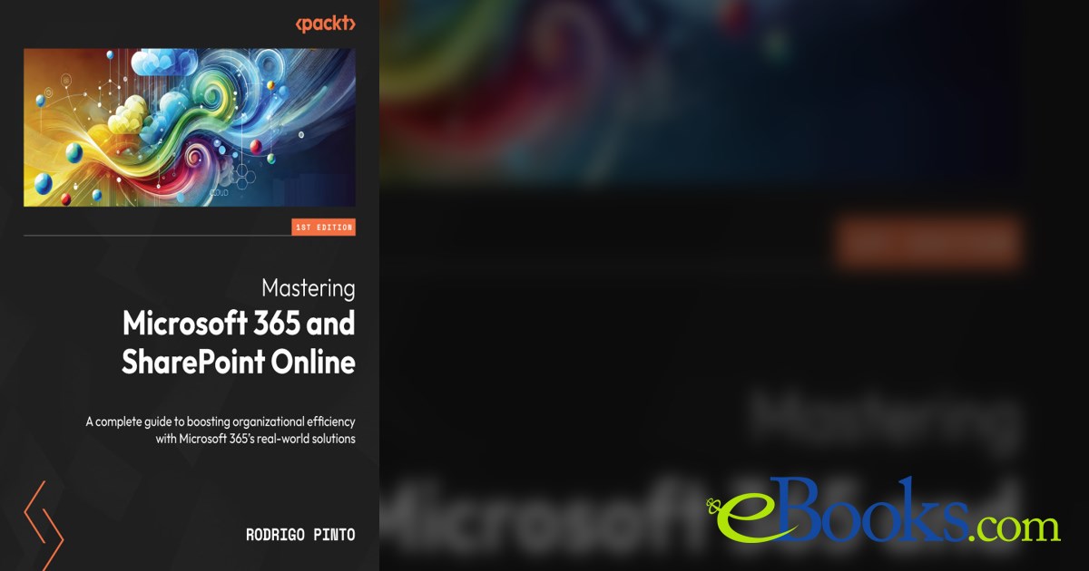 Mastering Microsoft 365 and SharePoint Online
