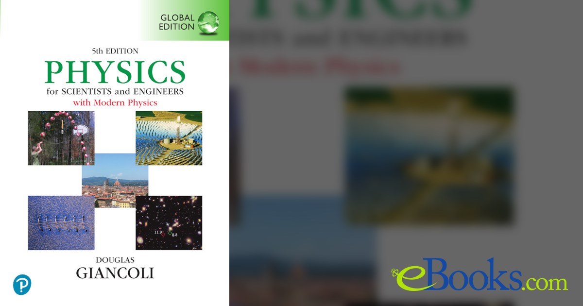 Physics for Scientists & Engineers with Modern Physics, Global Edition