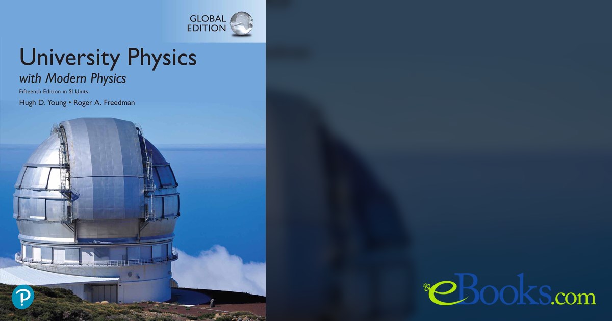 University Physics with Modern Physics, Global Edition