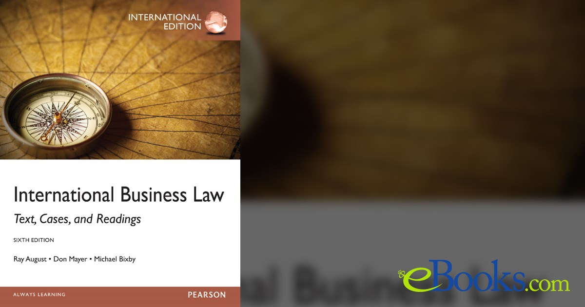 International Business Law (6th ed.) by Ray A. August (ebook)