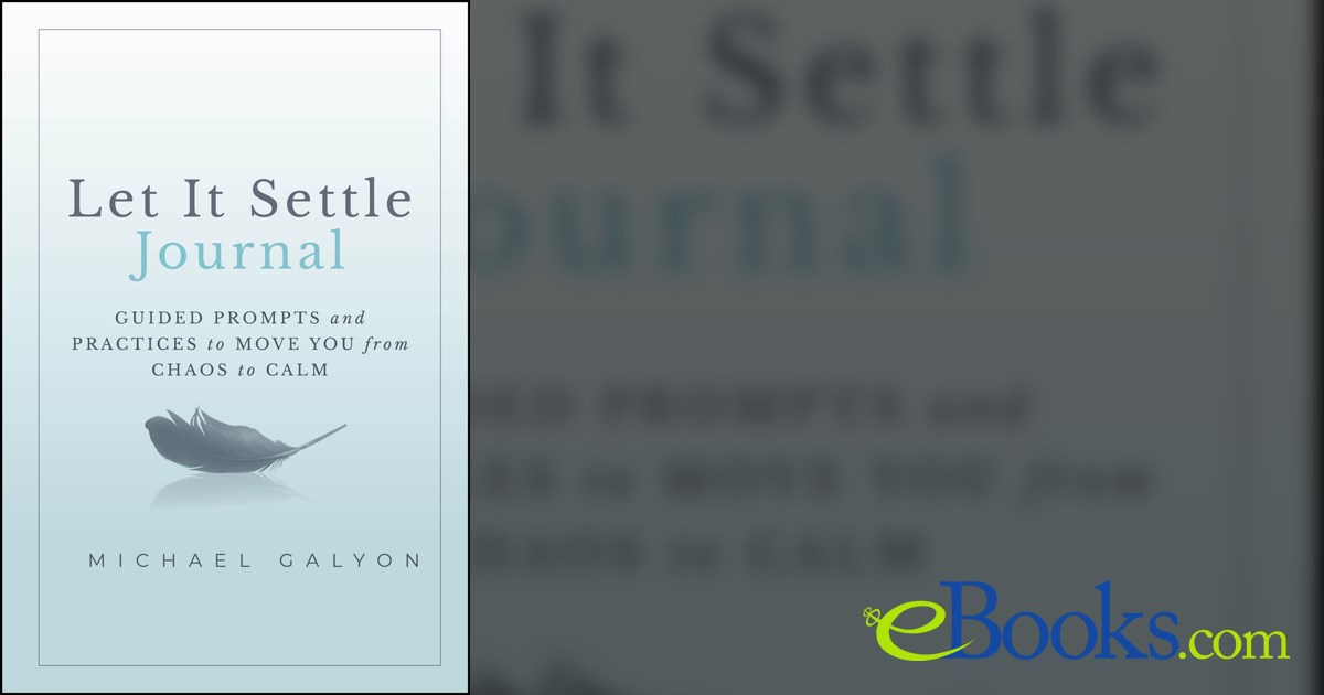 Let It Settle Journal by Michael Galyon (ebook)