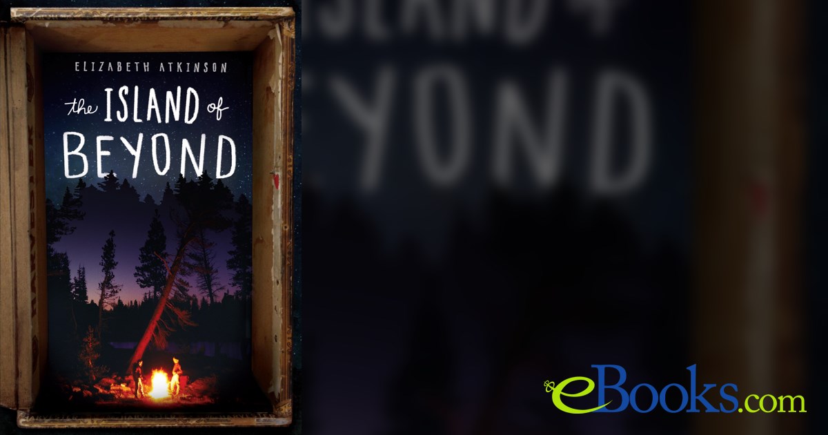 The Island of Beyond by Elizabeth Atkinson (ebook)