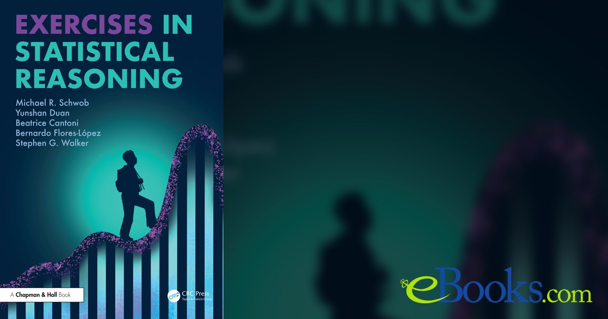 Exercises in Statistical Reasoning by Michael R. Schwob (ebook)
