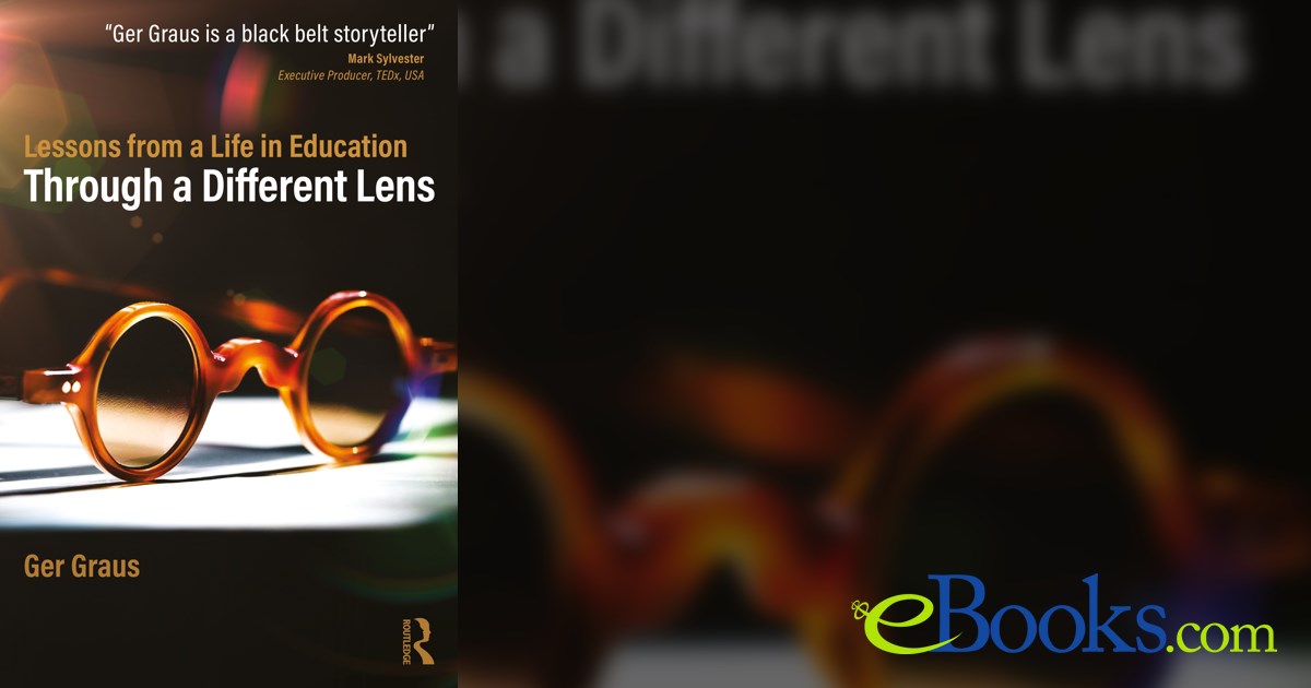 Through a Different Lens: Lessons from a Life in Education