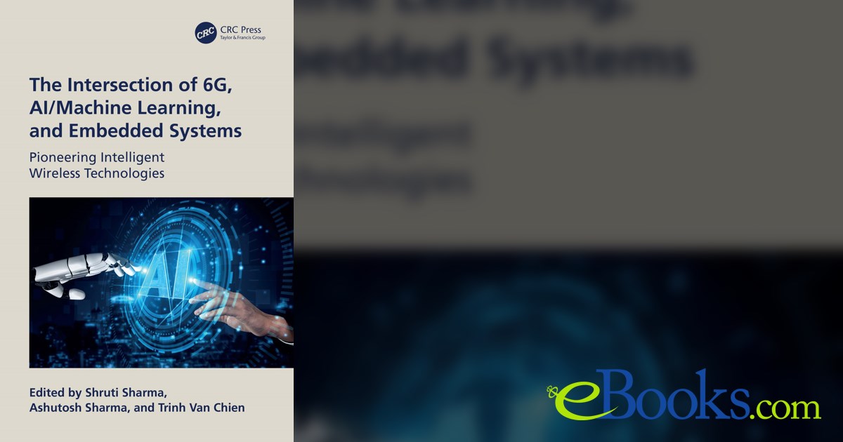 The Intersection of 6G, AI/Machine Learning, and Embedded Systems