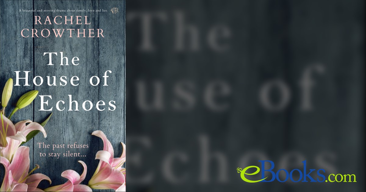 The House of Echoes by Rachel Crowther (ebook)