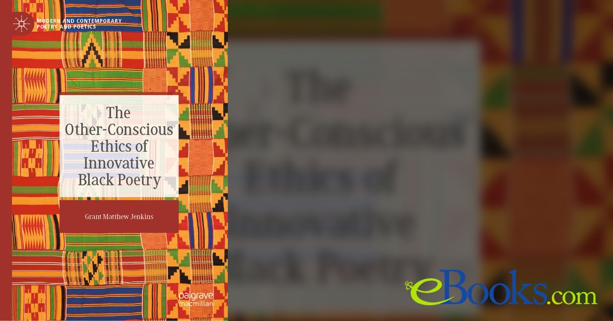 The Other-Conscious Ethics of Innovative Black Poetry