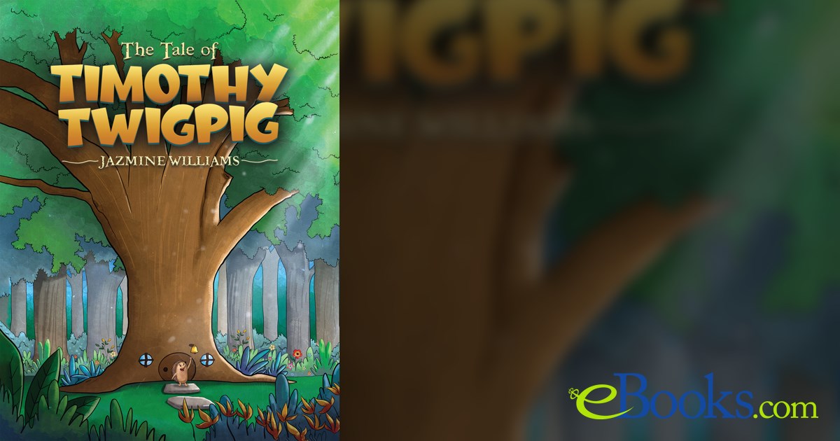 The Tale of Timothy Twigpig by Jazmine Williams (ebook)