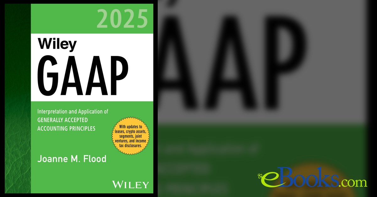 Wiley GAAP 2025 by Joanne M. Flood (ebook)
