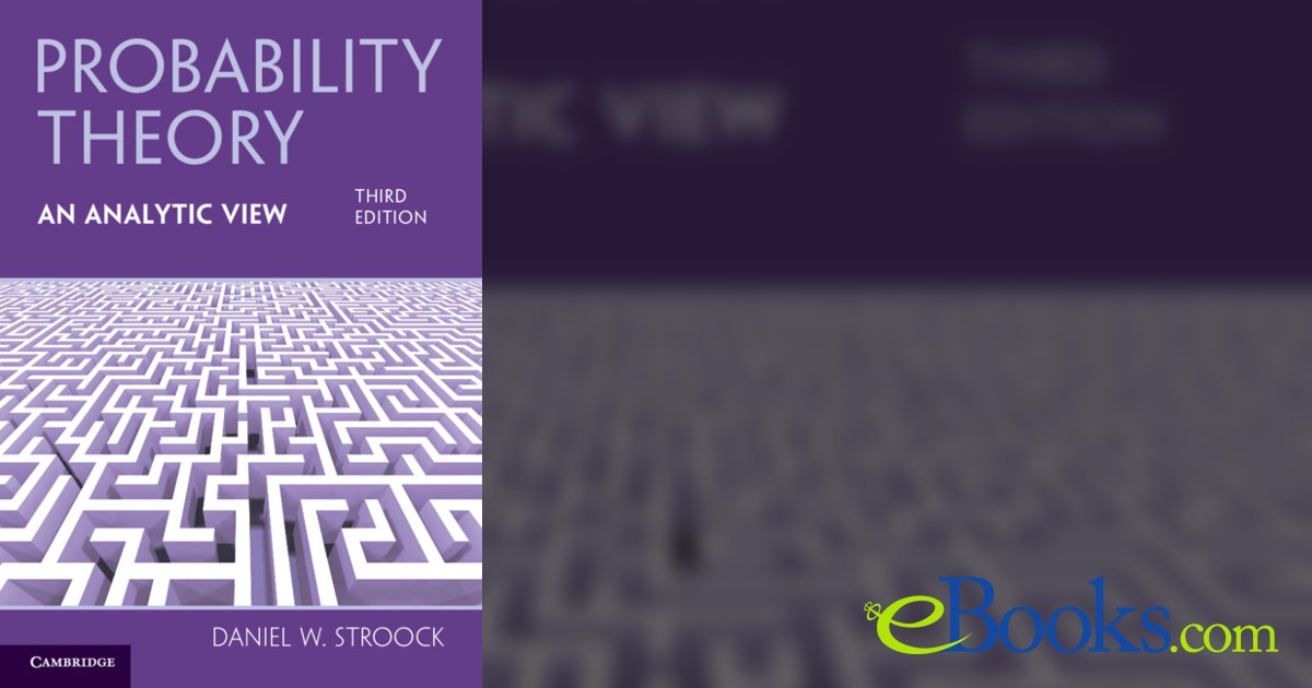 Probability Theory, An Analytic View (3rd ed.)