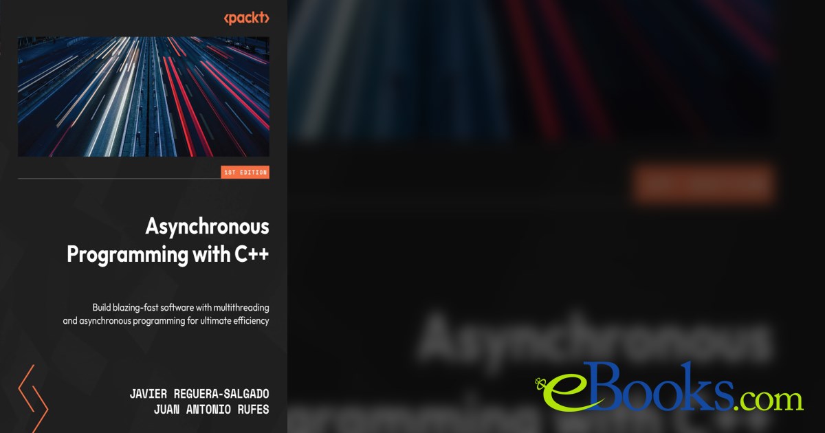 Asynchronous Programming with C++ by Javier Reguera-Salgado (ebook)