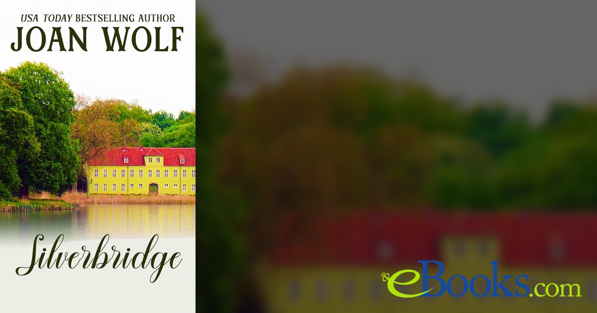 Silverbridge by Joan Wolf (ebook)