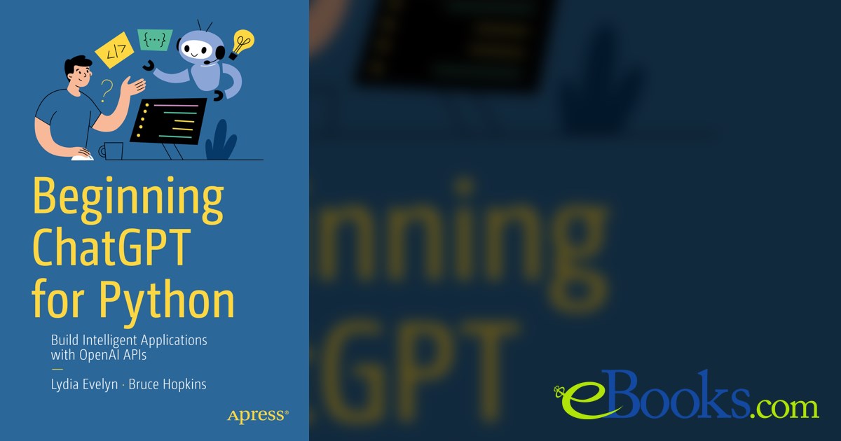 Beginning ChatGPT for Python by Lydia Evelyn (ebook)