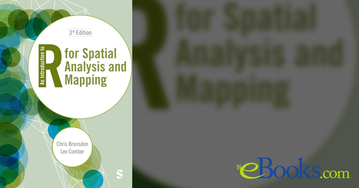 An Introduction to R for Spatial Analysis and Mapping