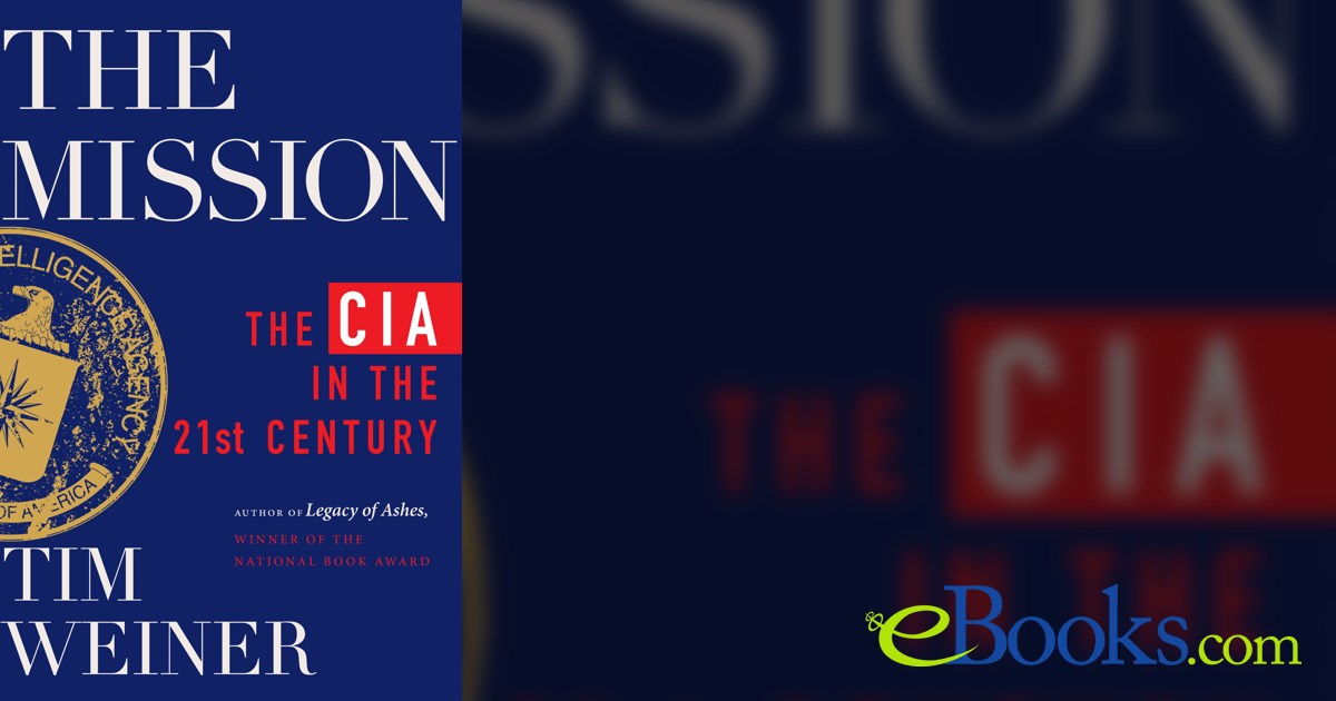 The Mission by Tim Weiner (ebook)
