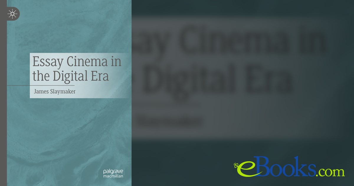 Essay Cinema in the Digital Era by James Slaymaker (ebook)