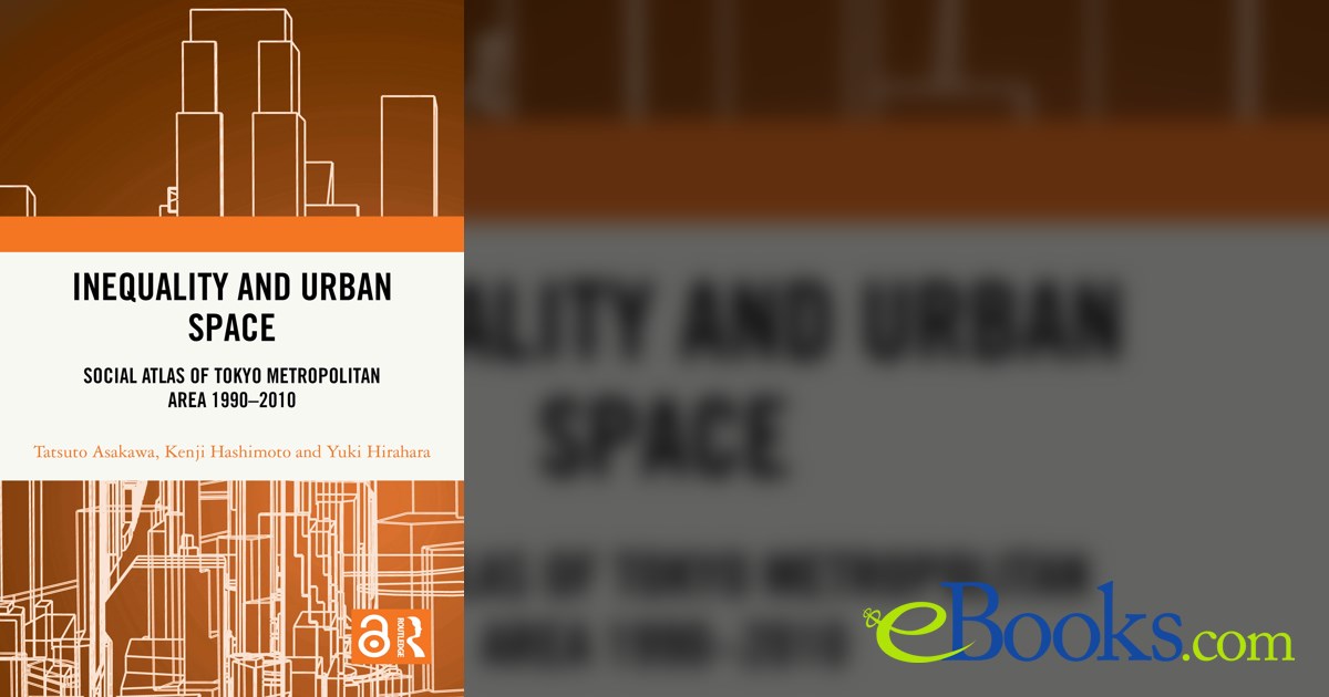 Inequality and Urban Space by Tatsuto Asakawa (ebook)