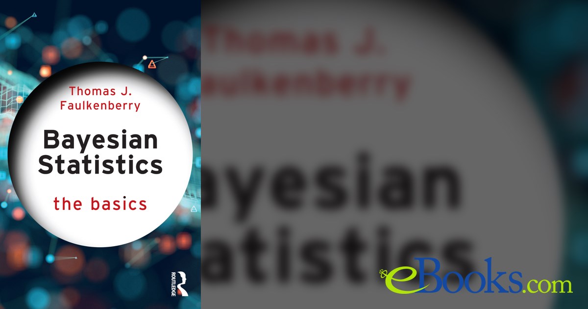 Bayesian Statistics by Thomas J. Faulkenberry (ebook)