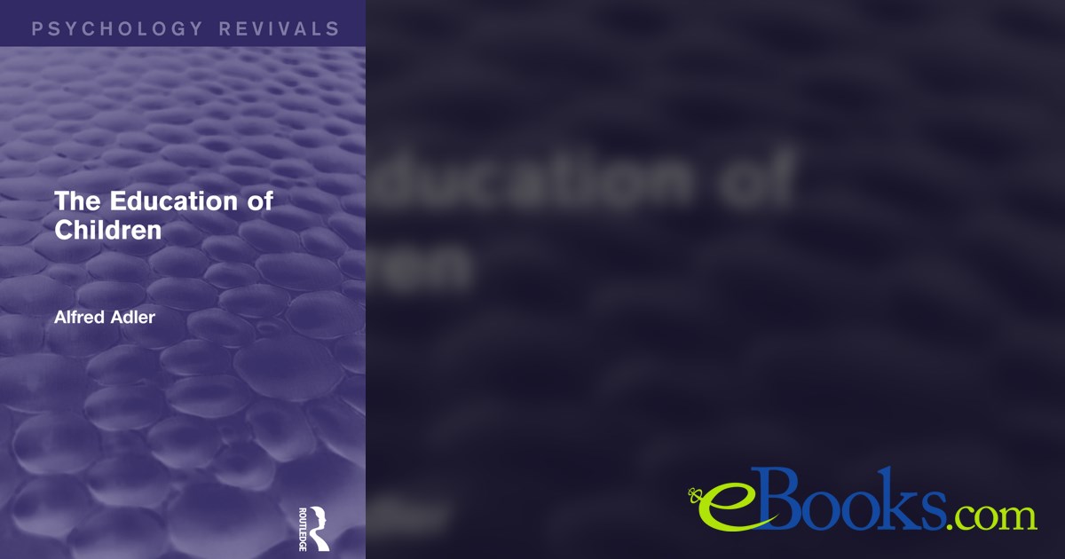 The Education of Children by Alfred Adler (ebook)