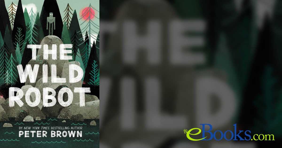 The Wild Robot by Peter Brown (ebook)