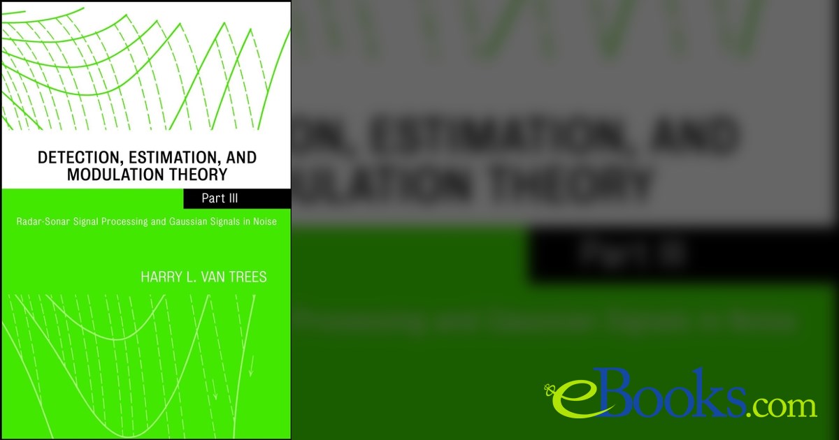 Detection, Estimation, and Modulation Theory, Part III