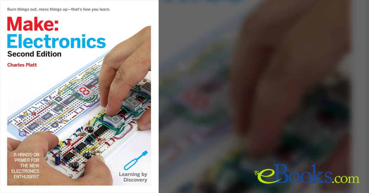 Make: Electronics (2nd ed.) by Charles Platt (ebook)