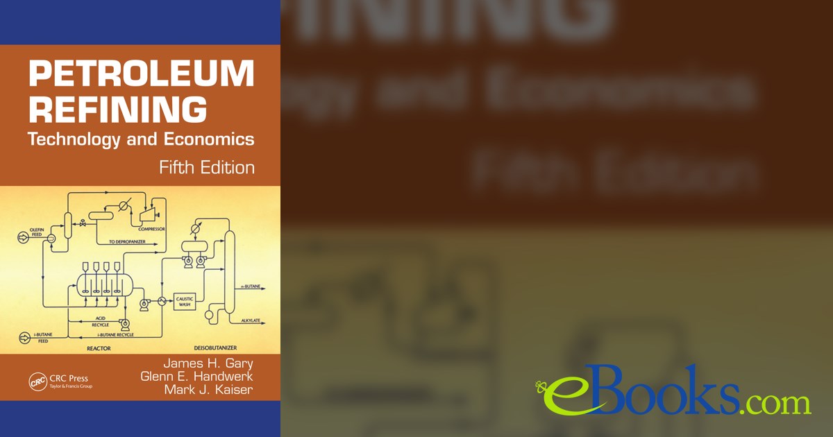 Petroleum Refining (5th ed.) by James H. Gary (ebook)