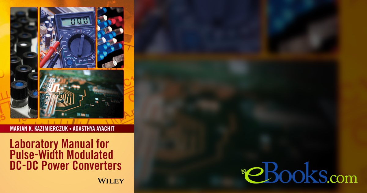 Laboratory Manual for Pulse-Width Modulated DC-DC Power Converters