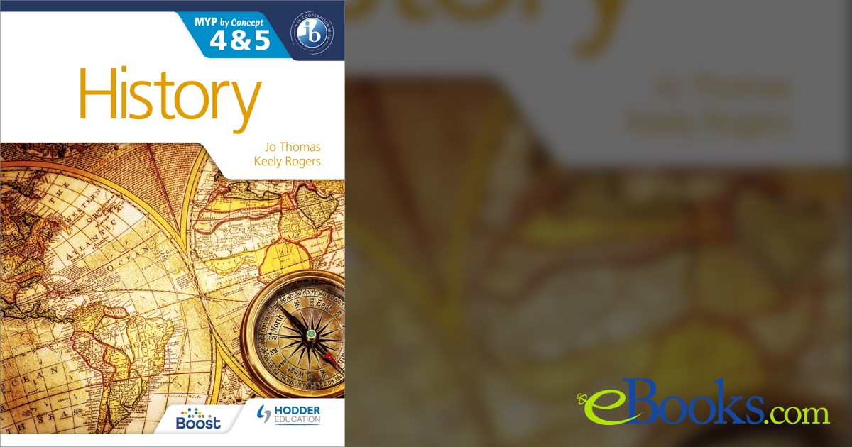 History for the IB MYP 4 & 5 by Jo Thomas (ebook)