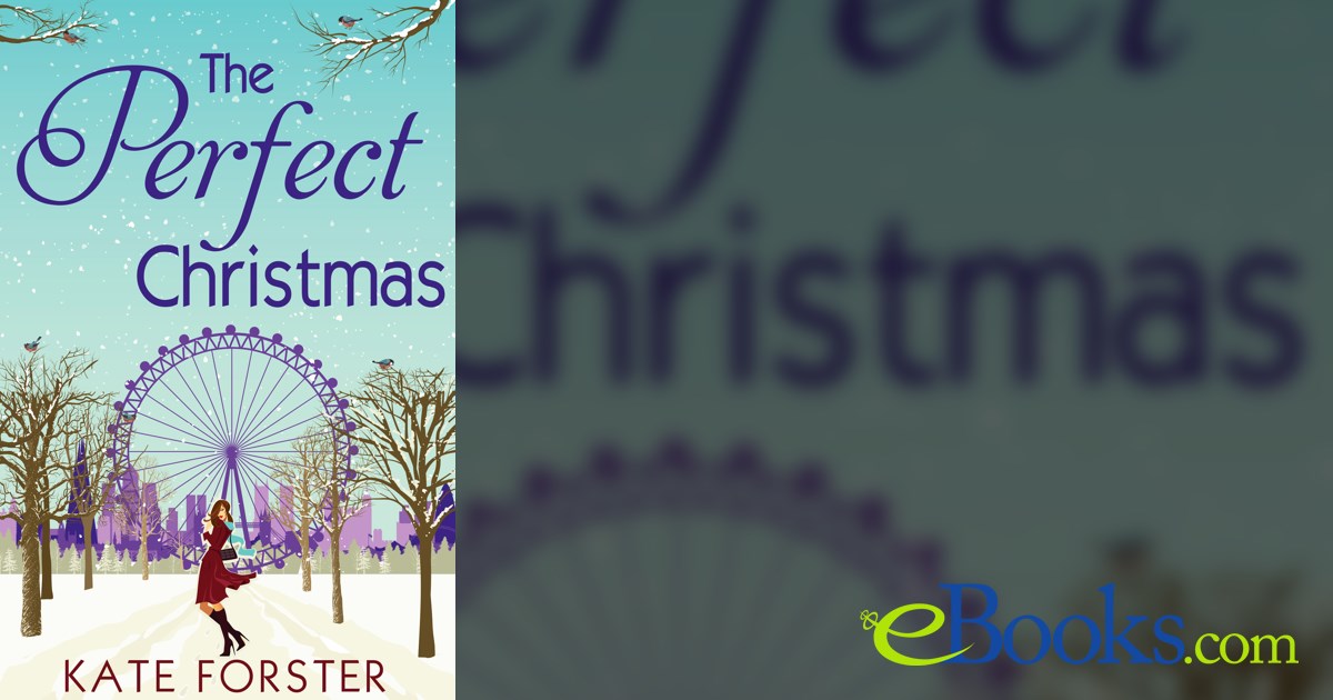 The Perfect Christmas by Kate Forster (ebook)