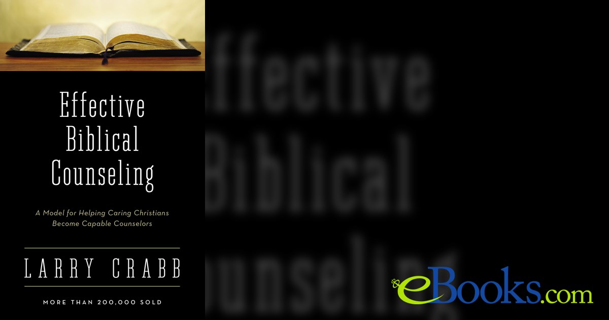Effective Biblical Counseling by Larry Crabb (ebook)