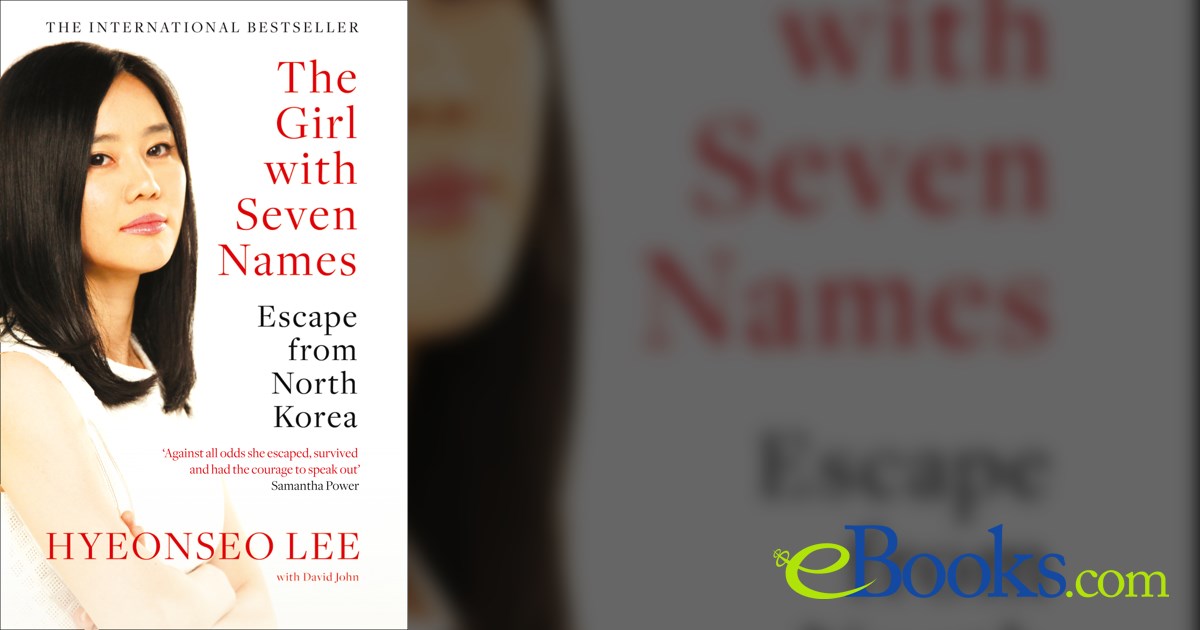 The Girl with Seven Names by Hyeonseo Lee (ebook)