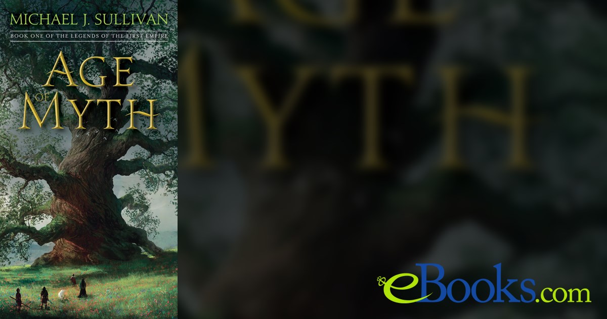 Age of Myth by Michael J. Sullivan (ebook)