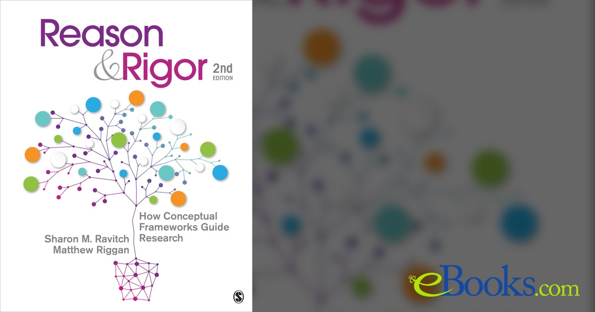 Reason & Rigor (2nd ed.) by Sharon M. Ravitch (ebook)