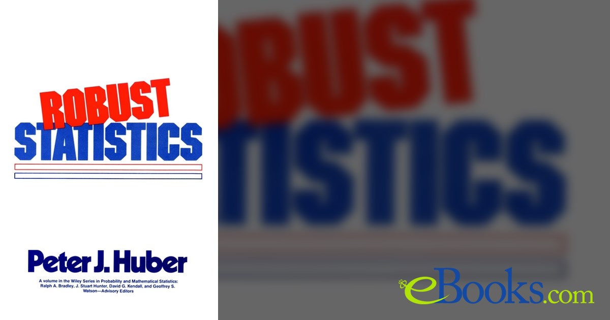 Robust Statistics by Peter J. Huber (ebook)
