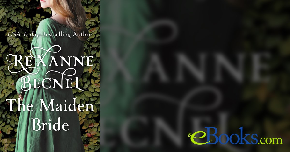 The Maiden Bride by Rexanne Becnel (ebook)